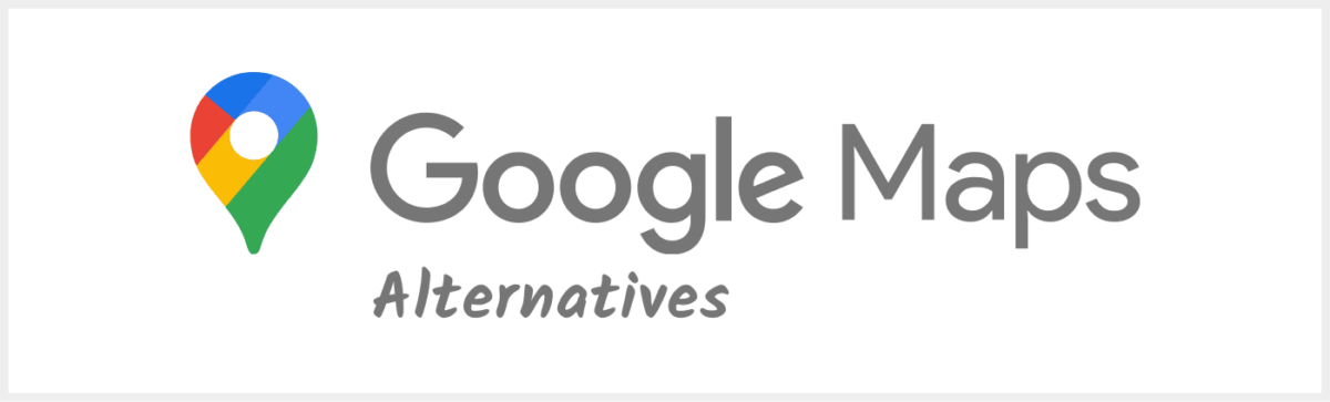 The 13 Best Google Maps Alternatives to Use in 2025 - ExtremeVPN