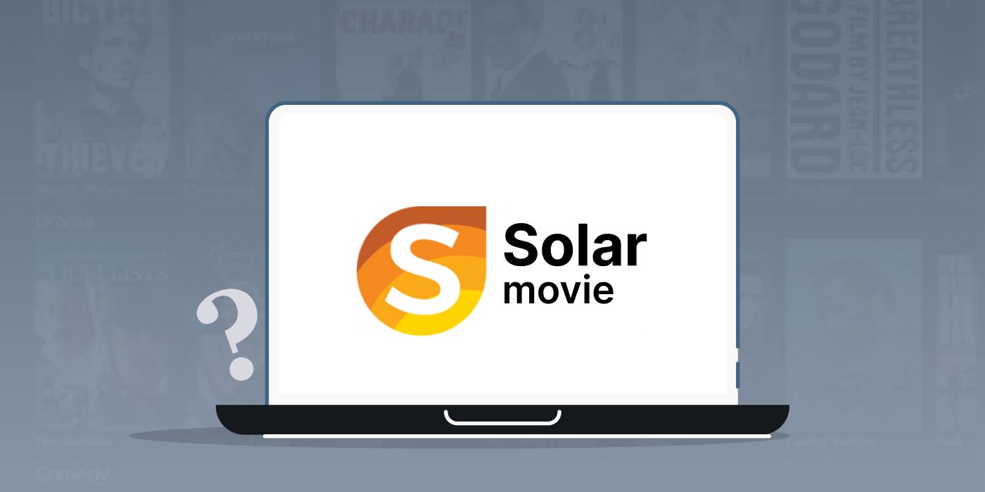 3 Best SolarMovie Alternatives to Watch Movies Online - ExtremeVPN