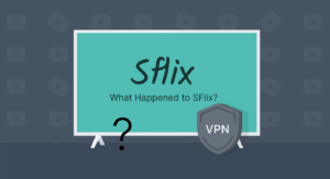 The 3 Best SFlix Alternatives that Work in 2026 (Free & Paid) - ExtremeVPN